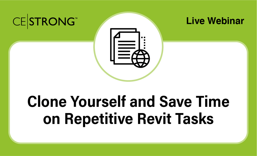 Clone Yourself and Save Time on Repetitive Revit Tasks - CE | Strong
