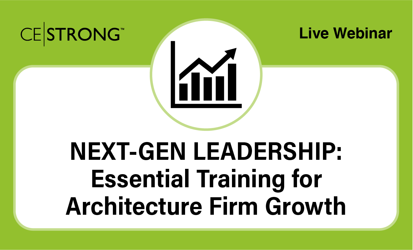 NEXT-GEN LEADERSHIP: Essential Training for Architecture Firm Growth ...