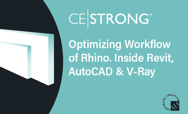 Optimizing Workflow of Rhino.Inside Revit, AutoCAD & V-Ray - CE | Strong Optimizing Workflow of Rhino.Inside Revit, AutoCAD & V-Ray - CE | Strong