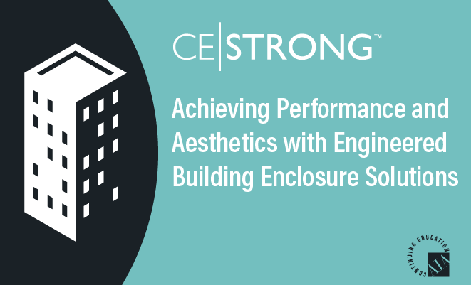Achieving Performance and Aesthetics with Engineered Building Enclosure ...