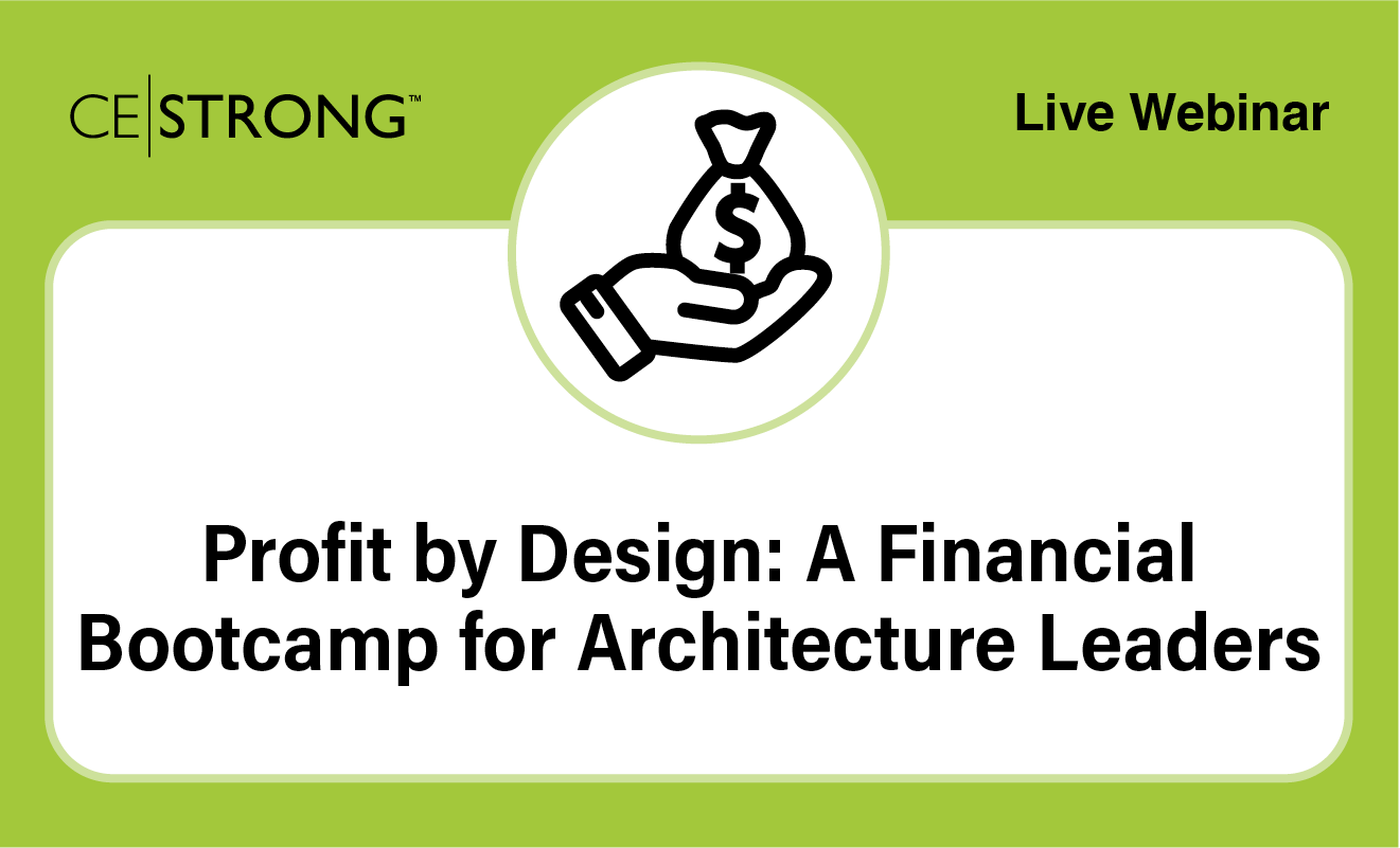 Profit by Design: A Financial Bootcamp for Architecture Leaders - CE ...